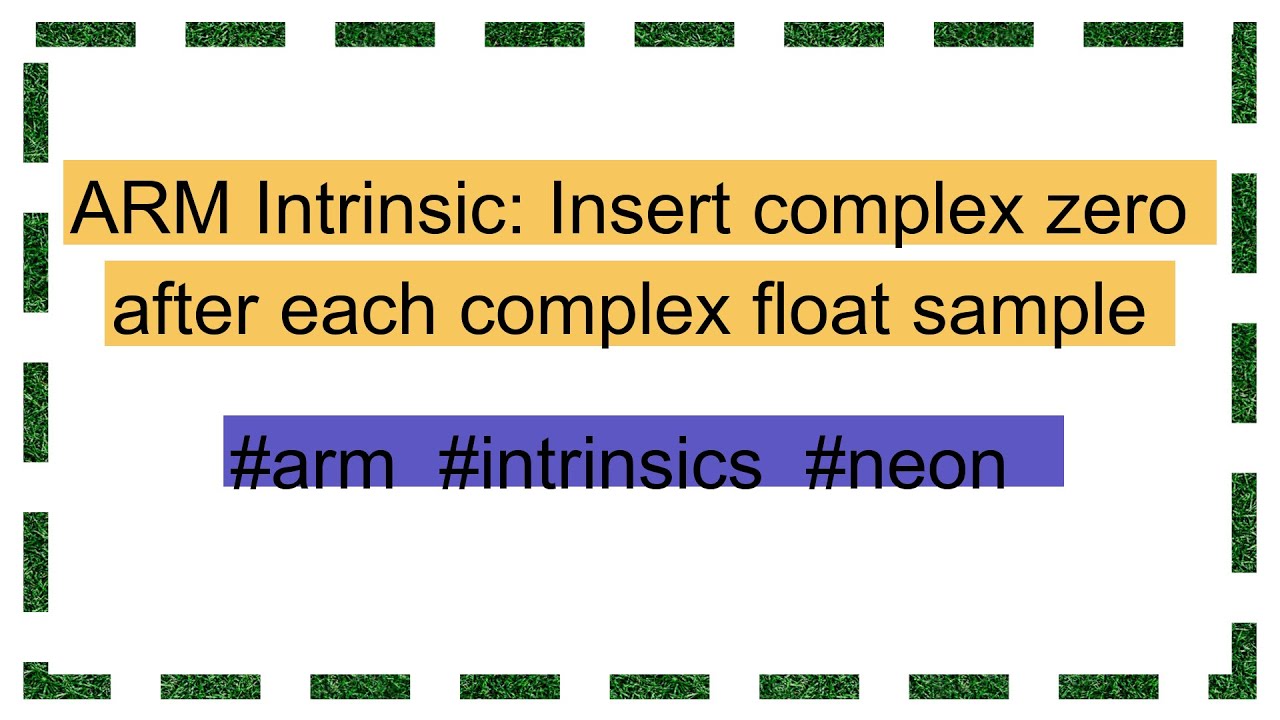 ARM Intrinsic: Insert complex zero after each complex float sample ...