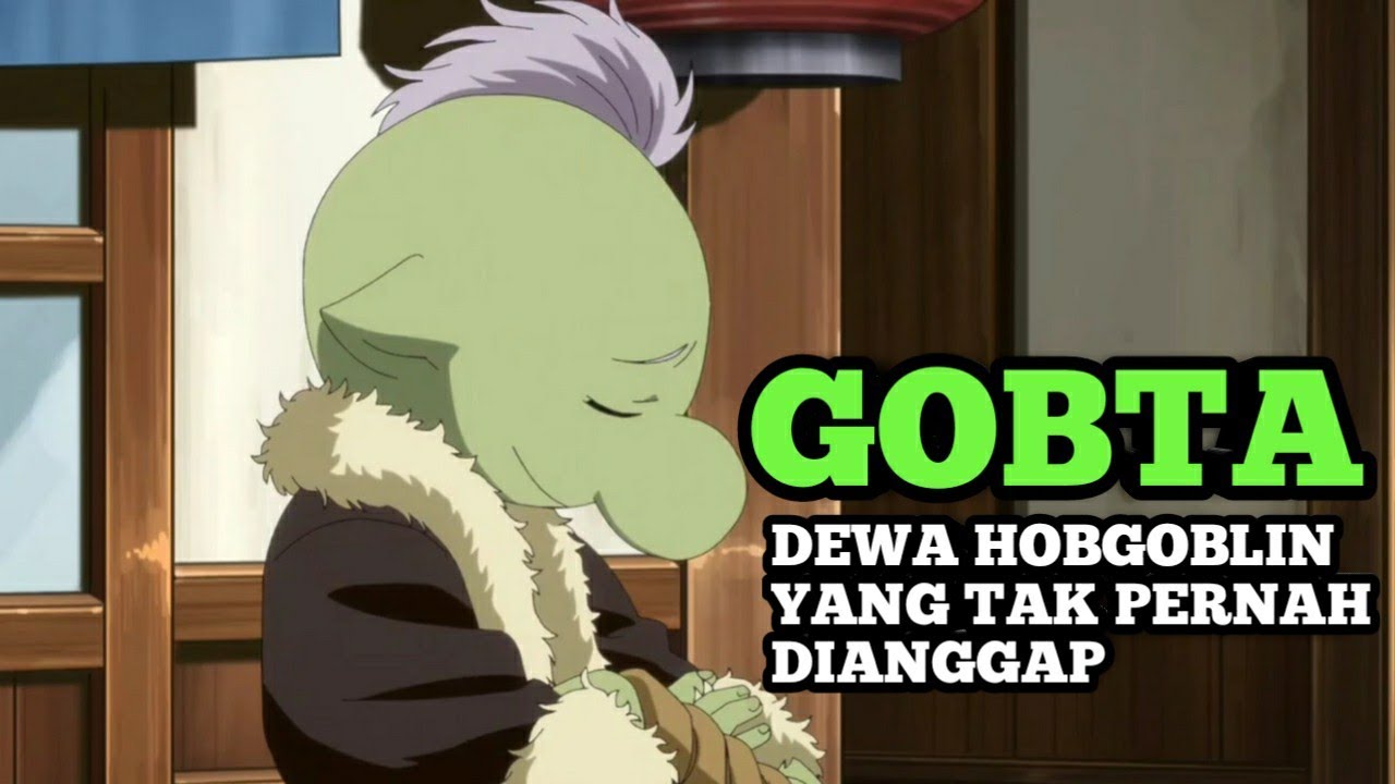 Gobta - Goblin Yang Setara dengan True Demon lord | tensei shitara ...