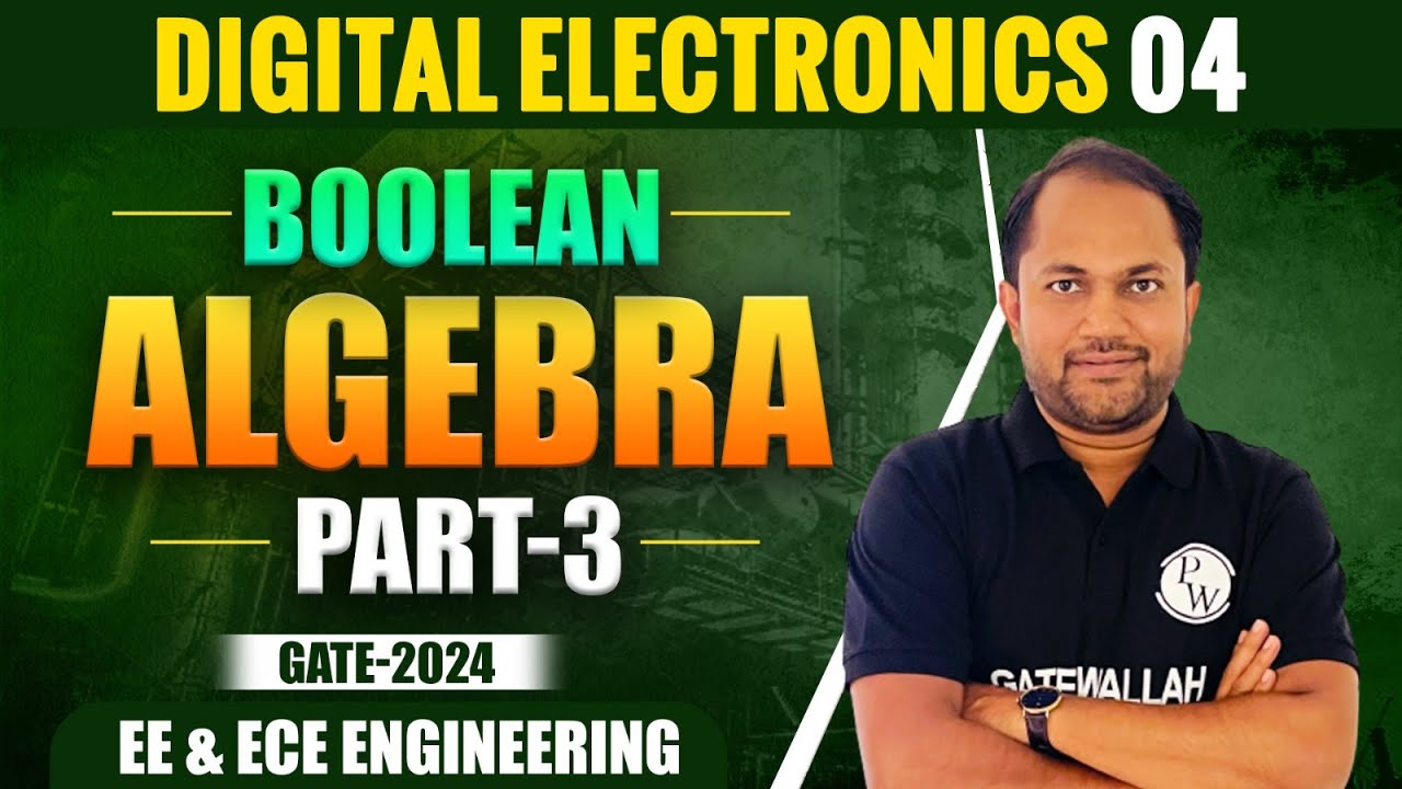 Digital Electronics 04 | BOOLEAN ALGEBRA PART 3 | EE & ECE | Gate 2024 series YT - YouTube