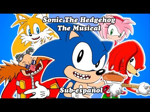 Sonic The Hedgehog The Musical [Sub-español] - YouTube