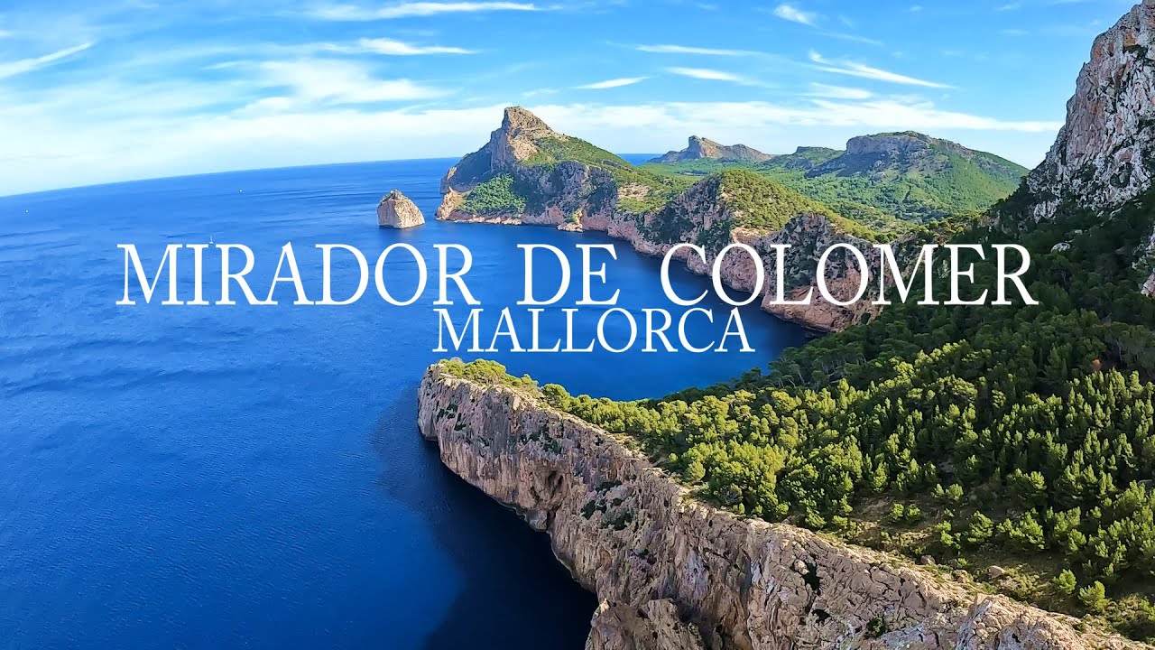 MIRADOR ES COLOMER viewpoint - Formentor Mallorca [4k] - YouTube