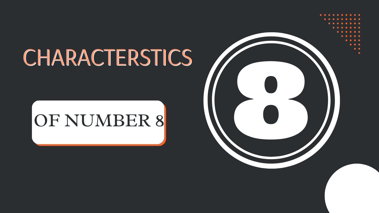 Characteristics of Number 8 - YouTube