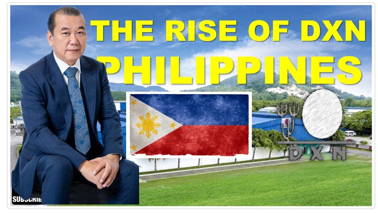 THE RISE OF DXN PHILIPPINES - YouTube