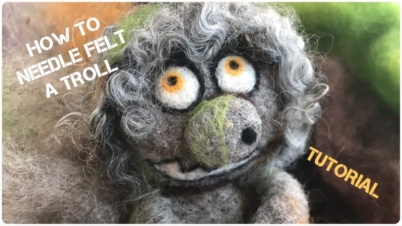 How to needle felt a troll - tutorial - YouTube