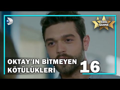 Oktay'ın Bitmeyen Kötülükleri 16! - Meryem Özel Klip