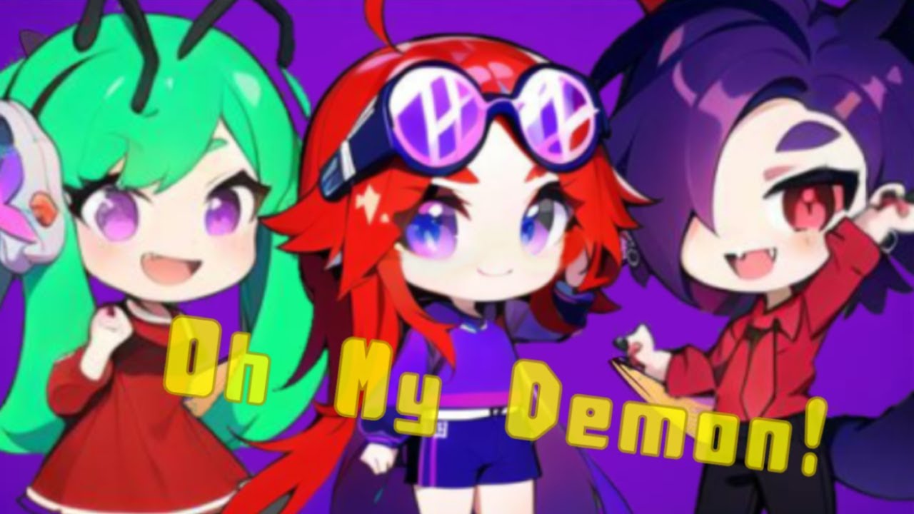 Oh My Demon | Episode 1 | Gacha Series - YouTube