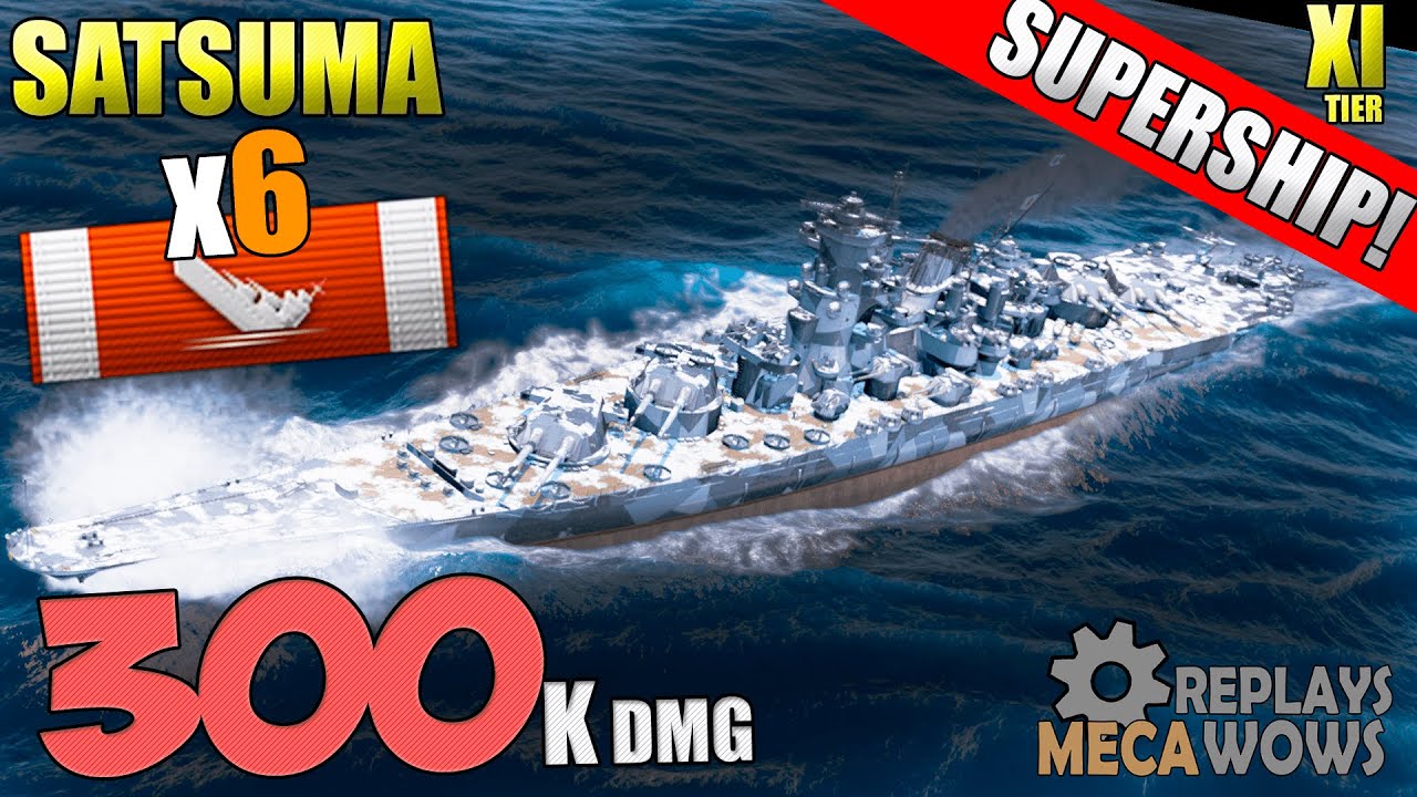 SUPERSHIP Satsuma 6 Kills & 300k Damage | World of Warships Gameplay 4k ...