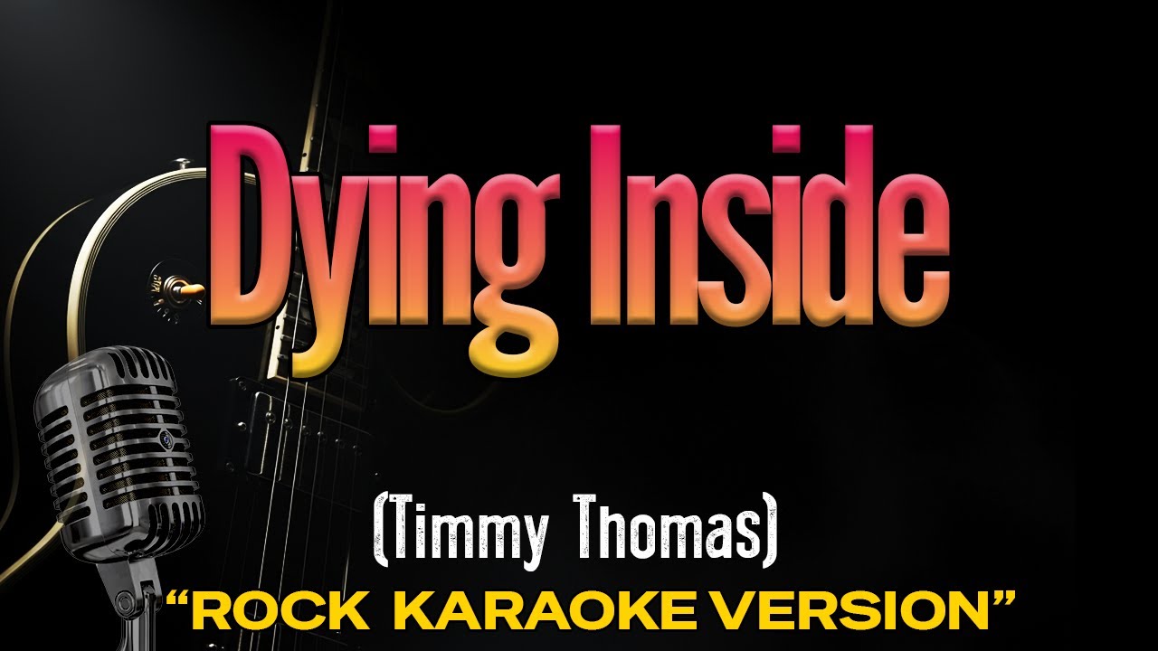Dying Inside - Timmy Thomas (Rock Karaoke Version) - YouTube