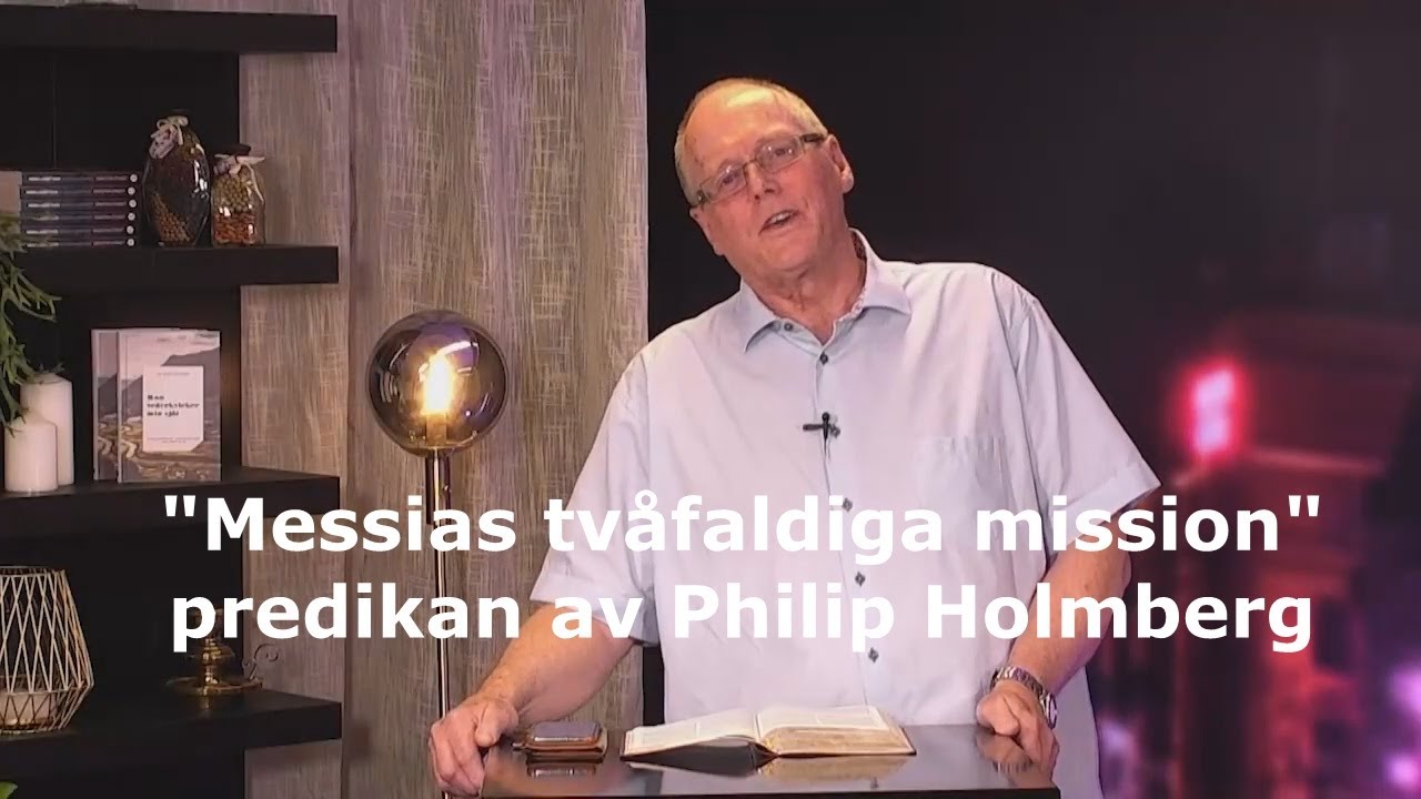 Messias tvåfaldiga mission - Philip Holmberg - YouTube