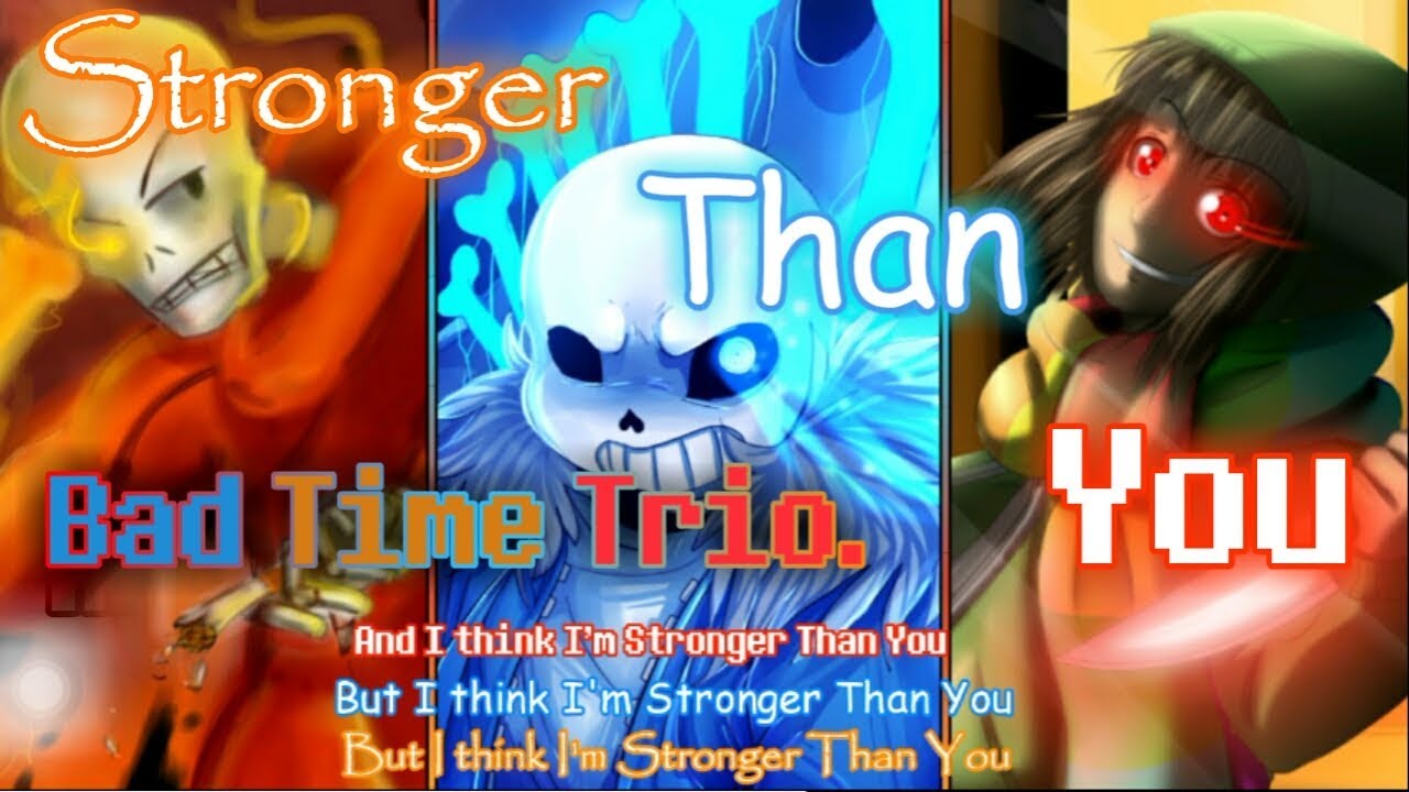 Stronger Than You (Mashup) - Bad Time Trio ver. | Undertale AU • US ...
