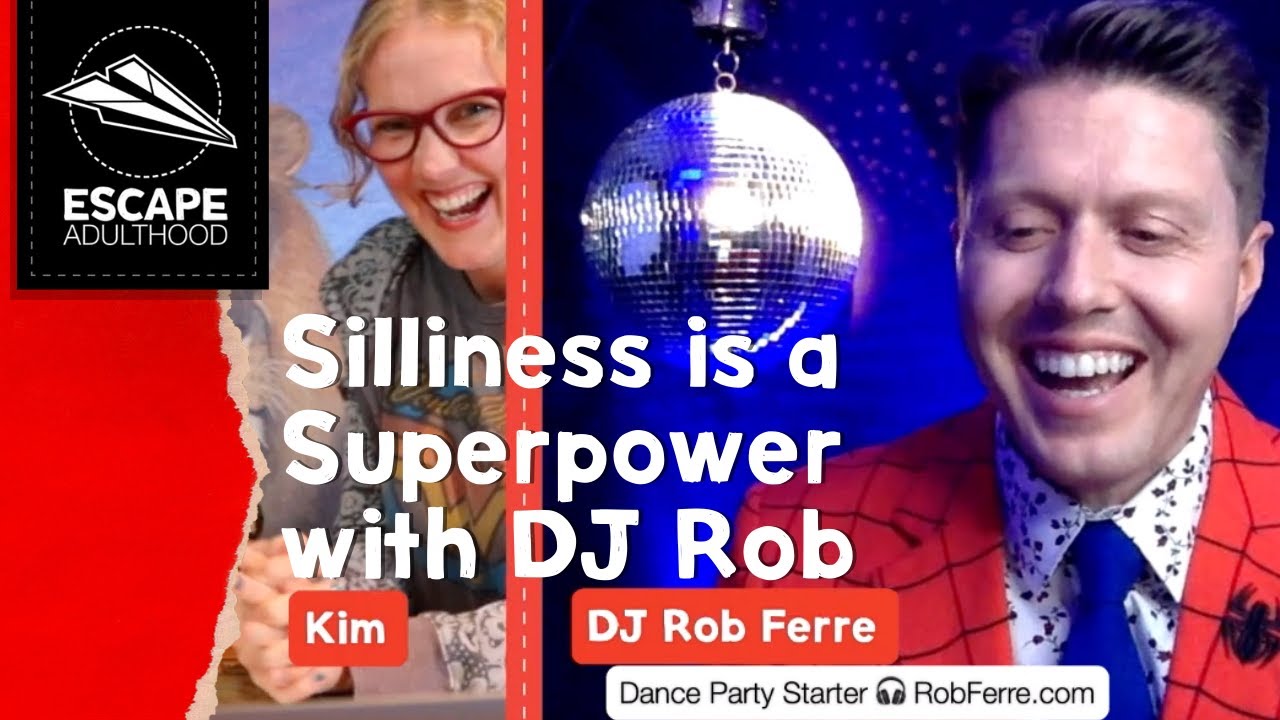 Silliness is a Superpower with DJ Rob Ferre - YouTube