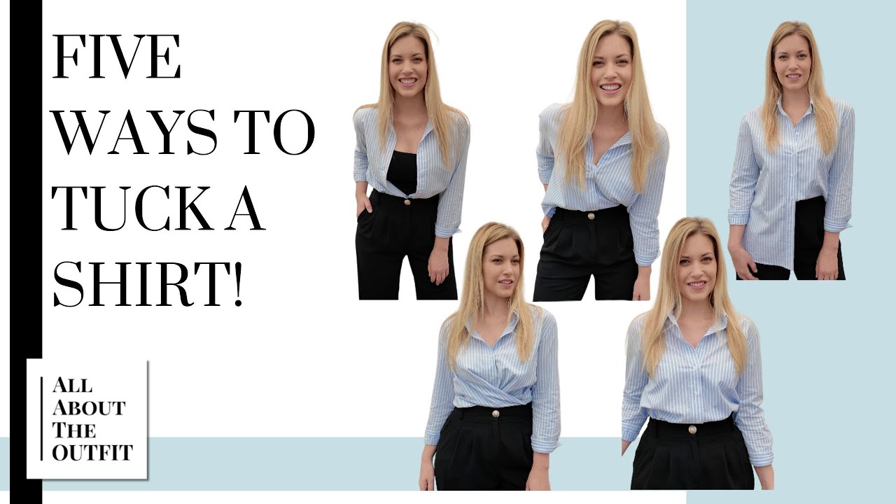 5 Ways to Tuck a Shirt! - YouTube
