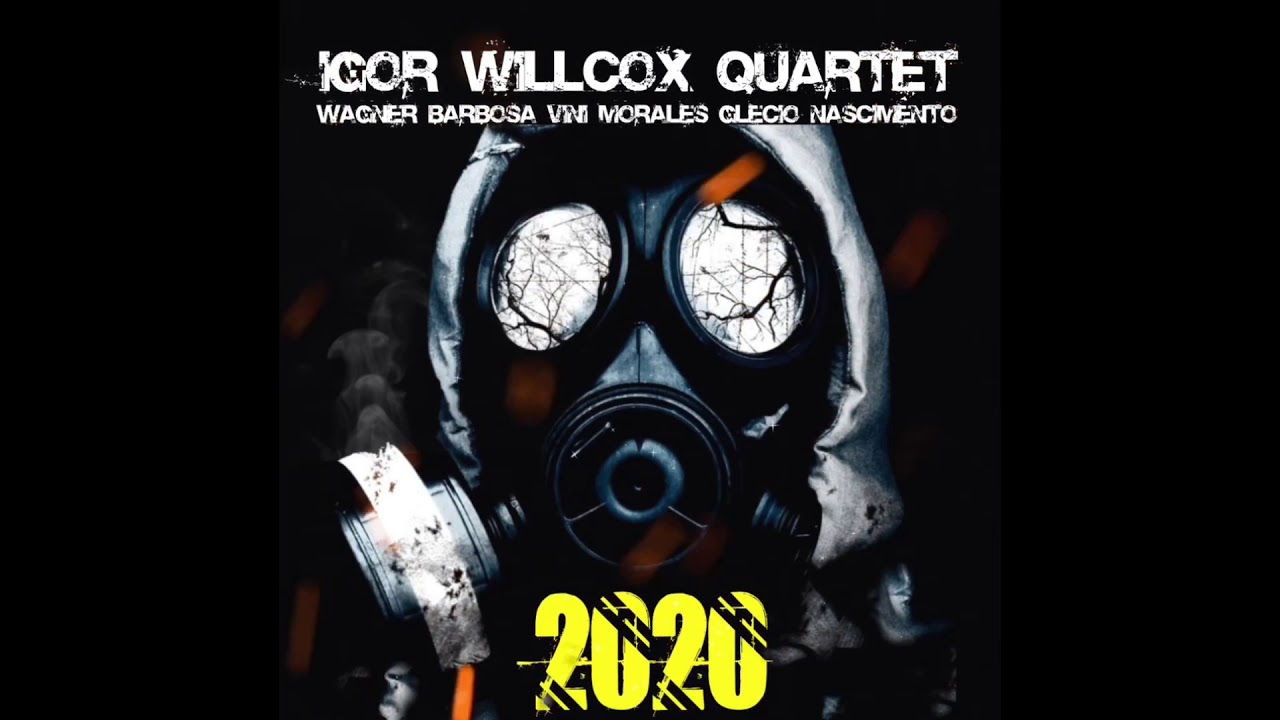 Igor Willcox Quartet - 2020 - YouTube