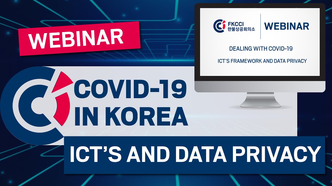 Covid-19 The Korean strategy for DATA PRIVACY AND ICTs FRAMEWORK ...