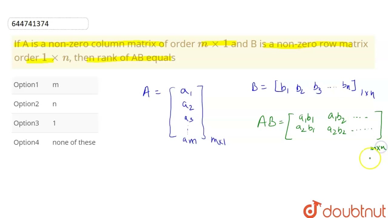 If A Is A Non zero Column Matrix Of Order Mxx1 And B Is A Non zero Row If A Is A Non zero Column Matrix Of Order Mxx1 And B Is A Non zero Row
