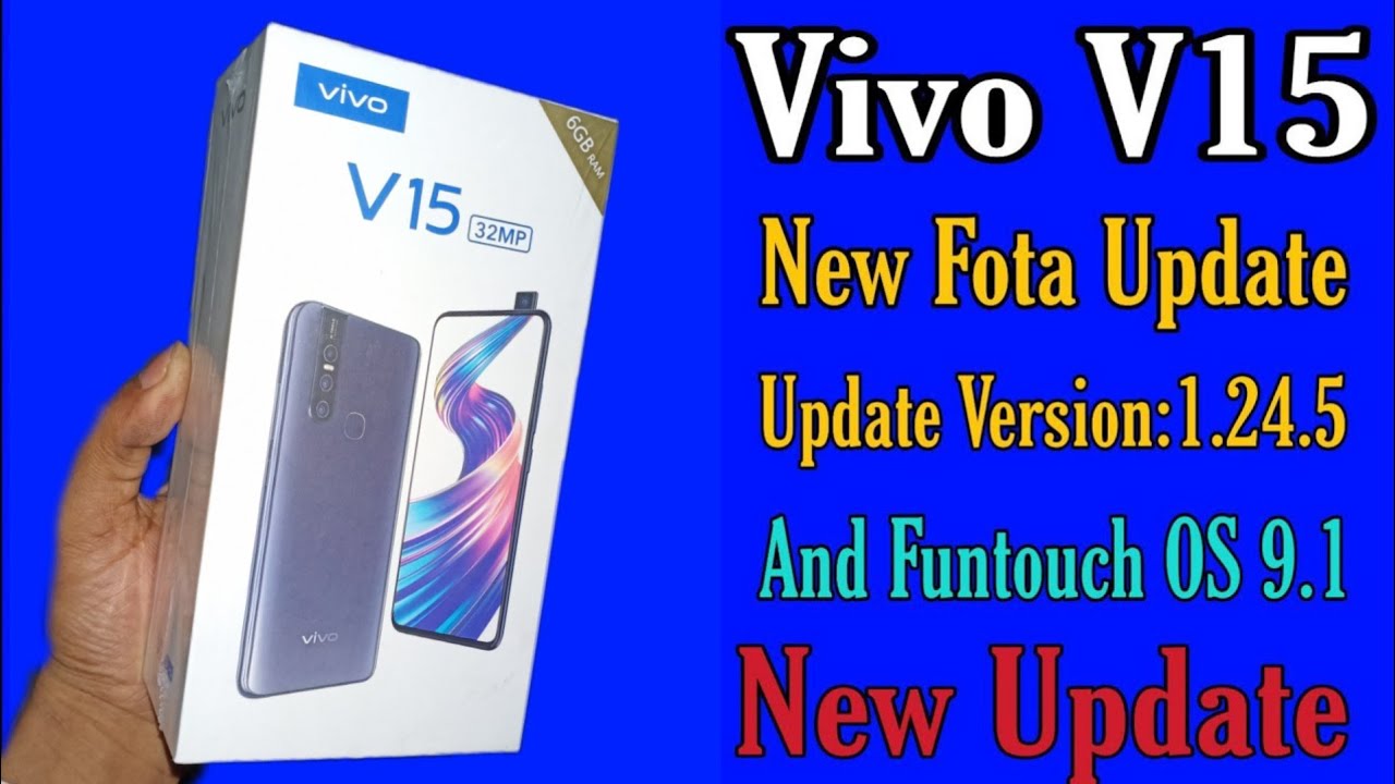 Vivo V15 Fota System Update virsion 1.24.5 Funtouch OS 9.1 New Update ...