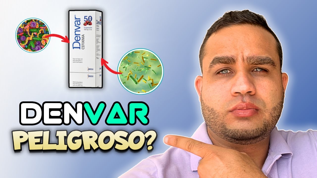 DENVAR cefixima 400 mg 100mg/5ml CAPSULAS SUSPENSION PARA QUE SIRVE ...