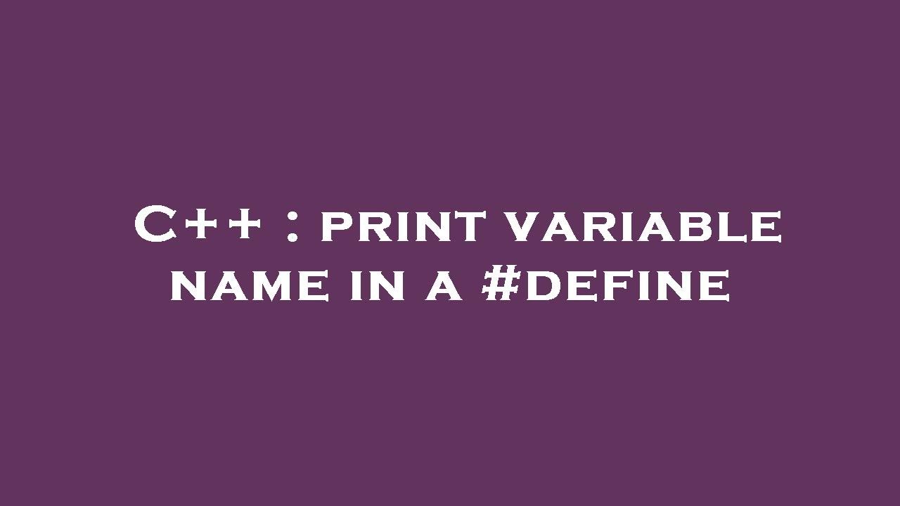 C Print Variable Name In A define YouTube C Print Variable Name In A define YouTube