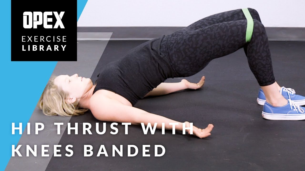 Hip Thrust with Knees Banded - YouTube