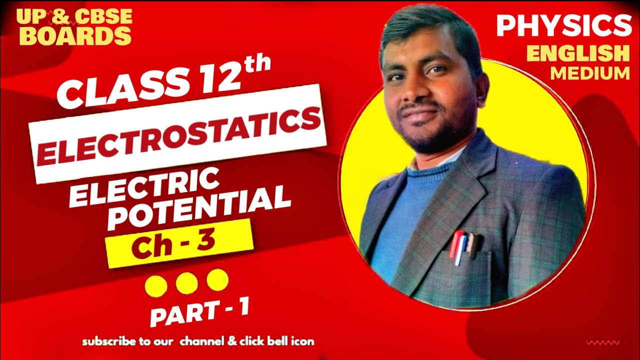CLASS-12th,PHYSICS/UNIT-1/CH.–3|ELECTRICPOTENTIAL||CBSEANDUPBOARDS,Part-1 ENGLISHMEDIUM ...