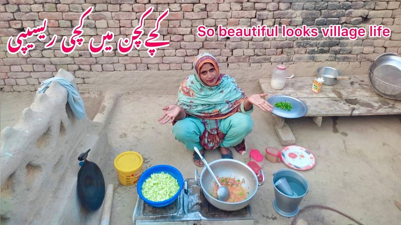 So beautiful looks village life Kachy kitchen mein kachi recipe/Nadia ...