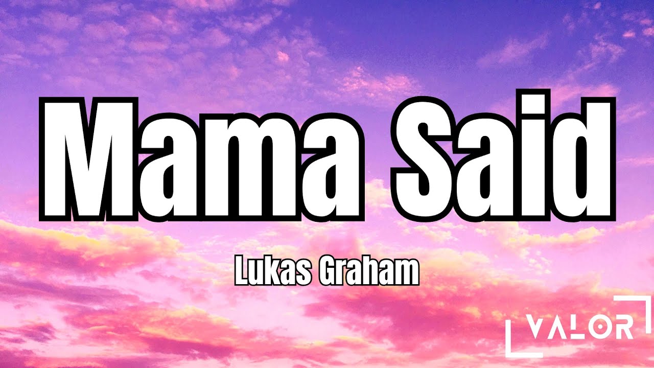 Lukas Graham - Mama Said (lyrics) - YouTube