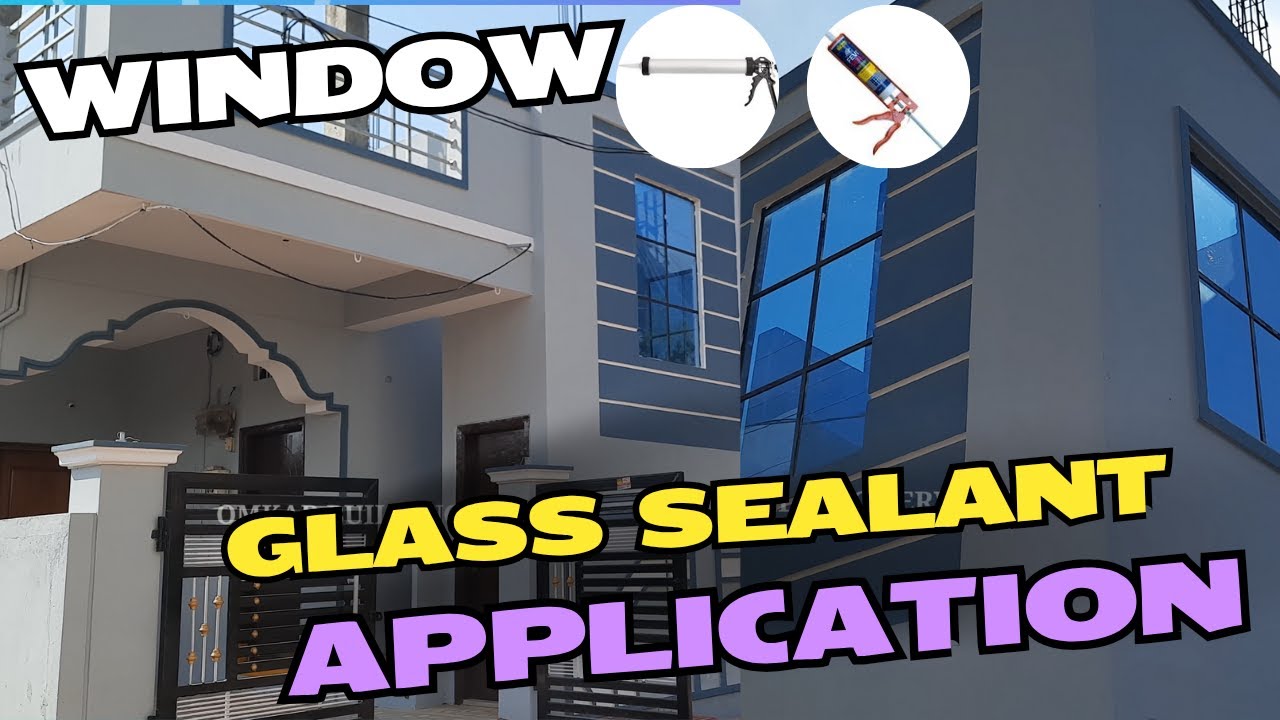 Window Glass Sealant Application | PUSealant | Silicon Sealant | Glass ...