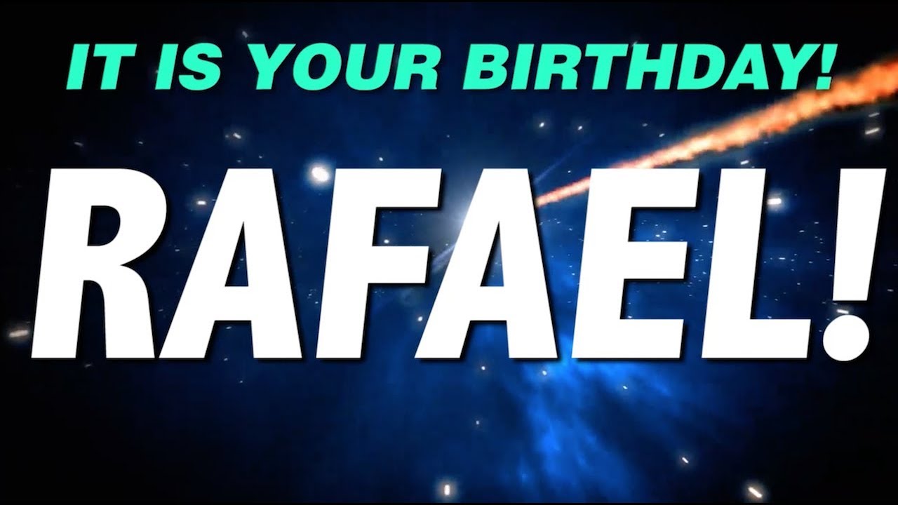 HAPPY BIRTHDAY RAFAEL! This is your gift. - YouTube
