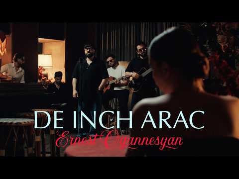 Ernest Ogannesyan - De Inch Arac