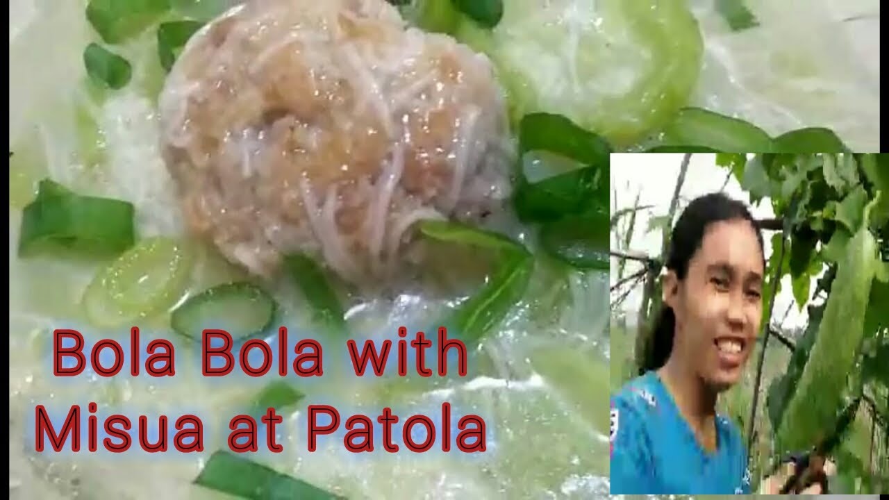 Bola Bola with Misua at Patola | Patok ba sa mga bata? - YouTube