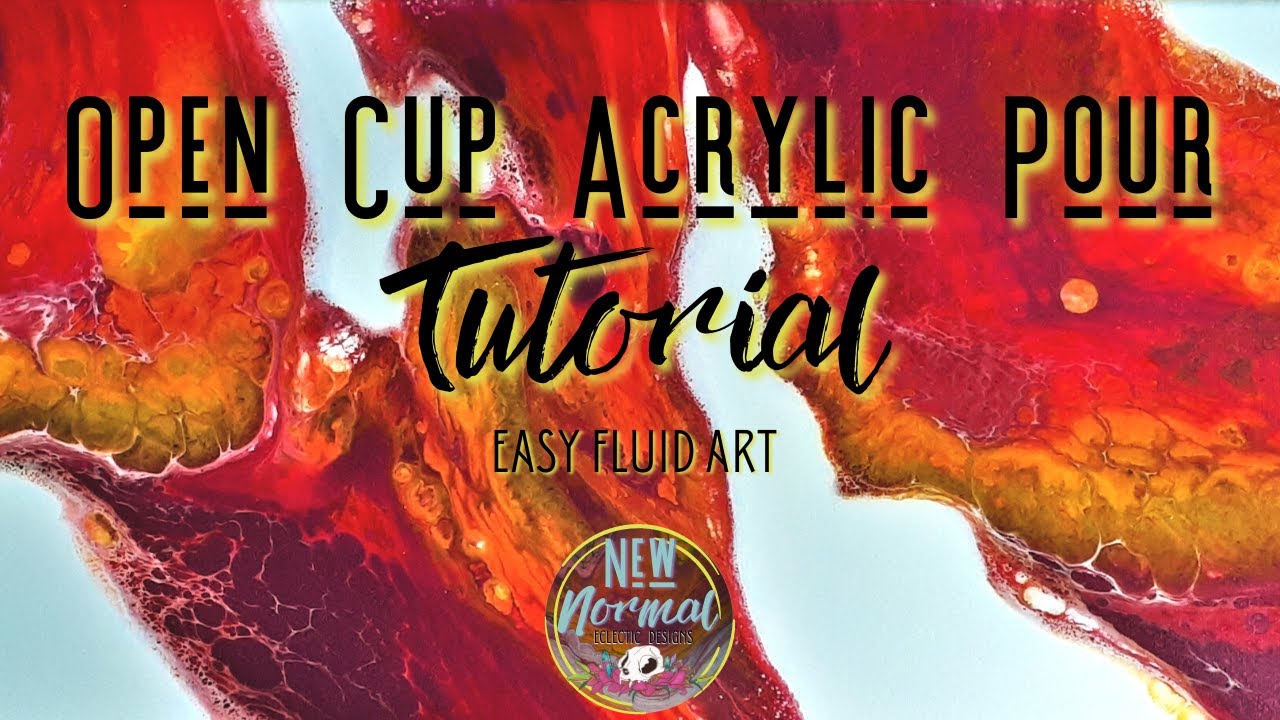 Open Cup Acrylic Pour Tutorial: Easy Fluid Art - YouTube