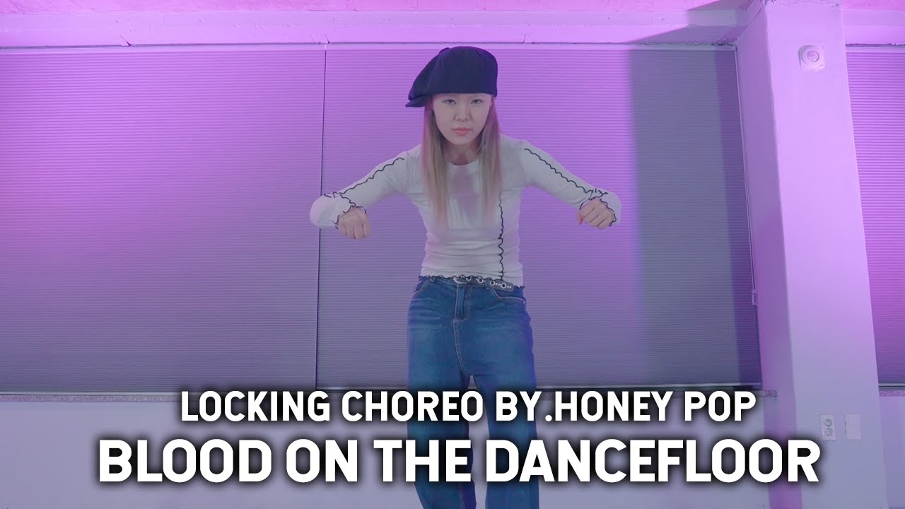 [Locking]Michael Jackson - Blood On The Dancefloor┃ HONEYPOP Locking ...