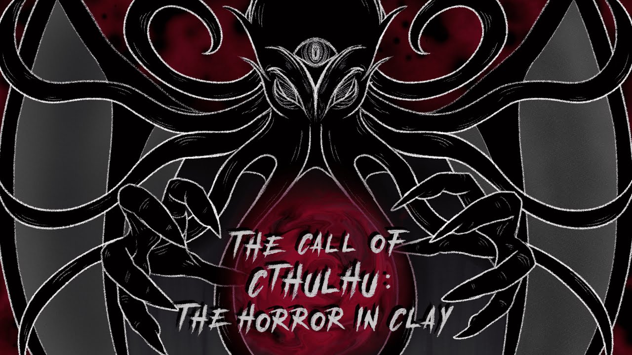 The Call of Cthulhu : The Horror in Clay : by H.P. Lovecraft - YouTube