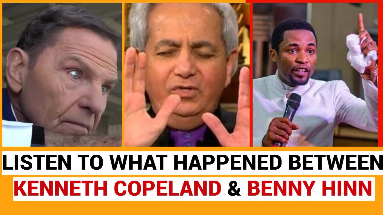 HEAR WHAT HAPPENED BETWEEN KENNETH COPELAND AND BENNY HINN APOSTLE ...