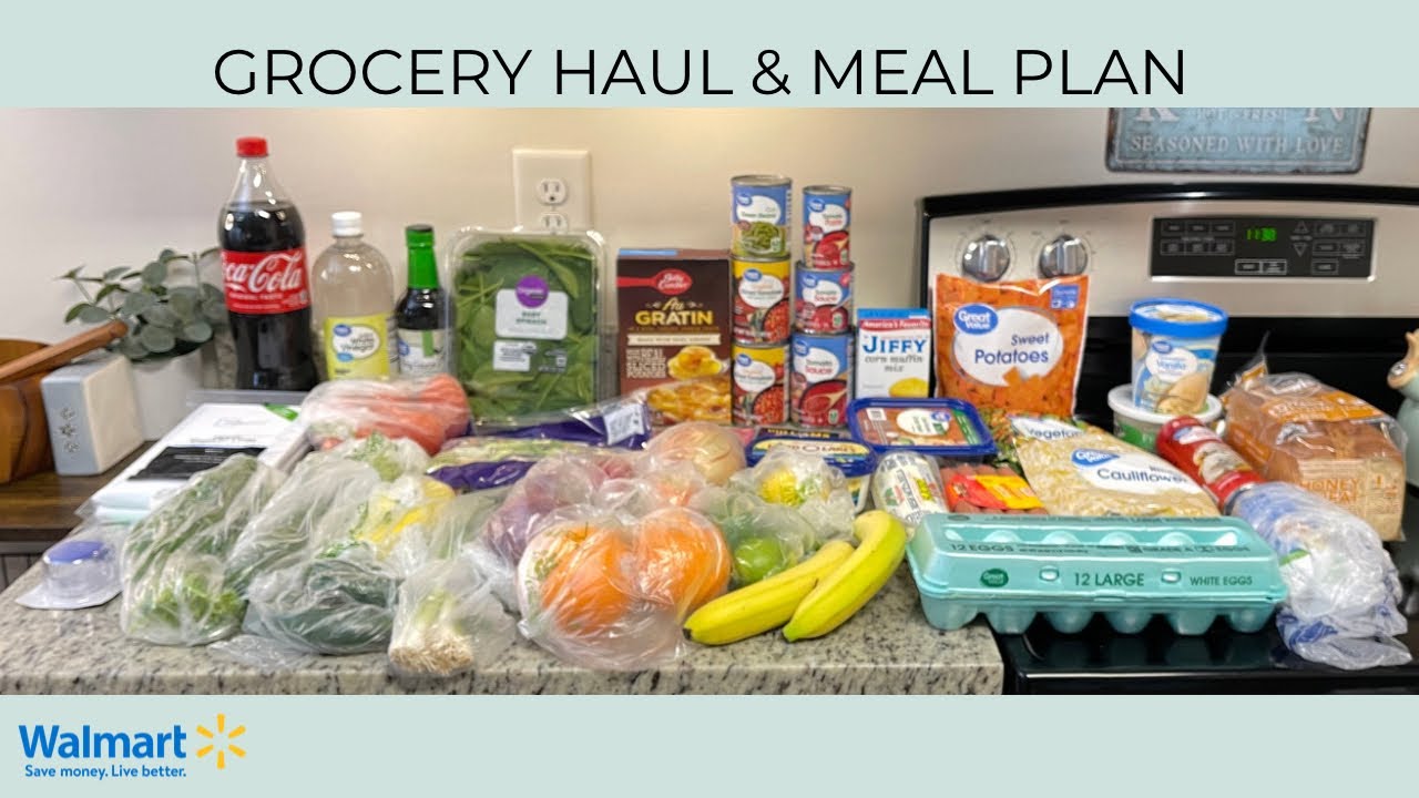 GROCERY HAUL & MEAL PLAN | BUDGET FRIENDLY | WALMART GROCERY PICKUP ...