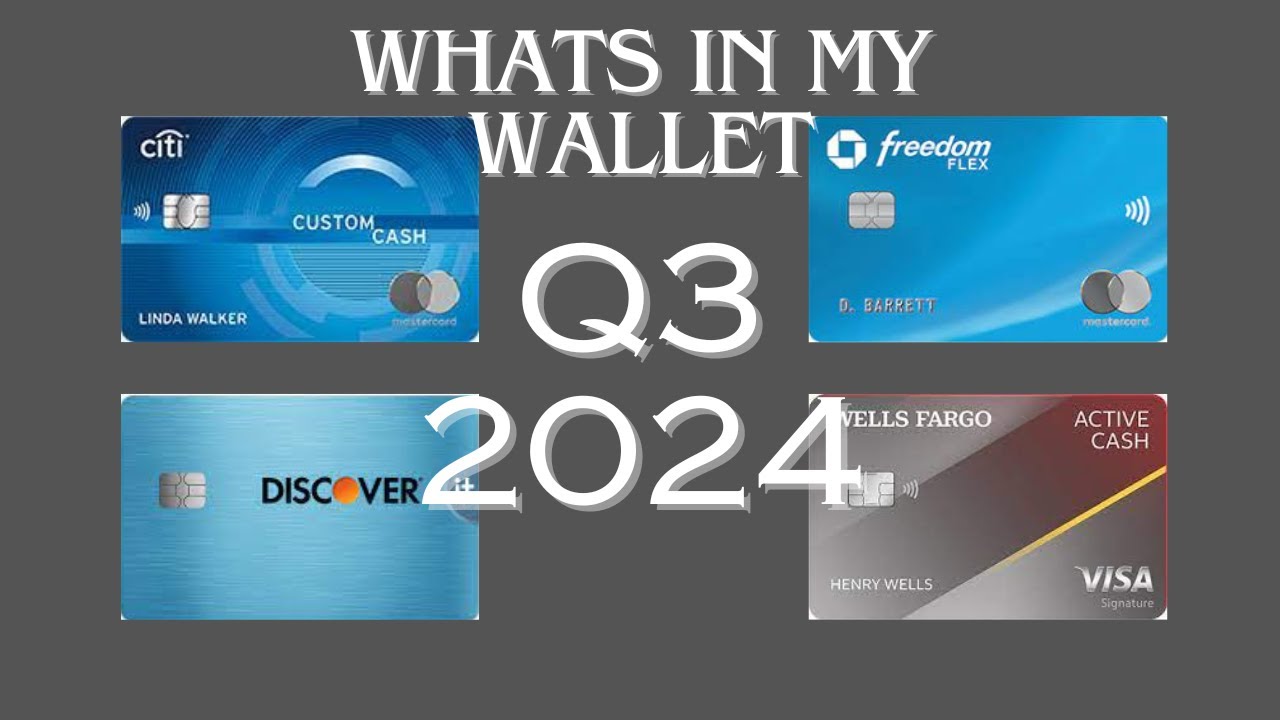 What’s in My Wallet for Q3 2024 | Credit Card Setup For Maximum Cash ...