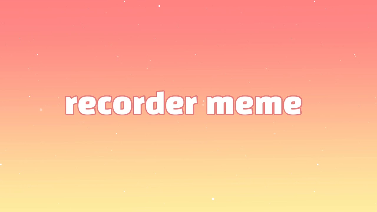 recorder meme|oc|lazy - YouTube