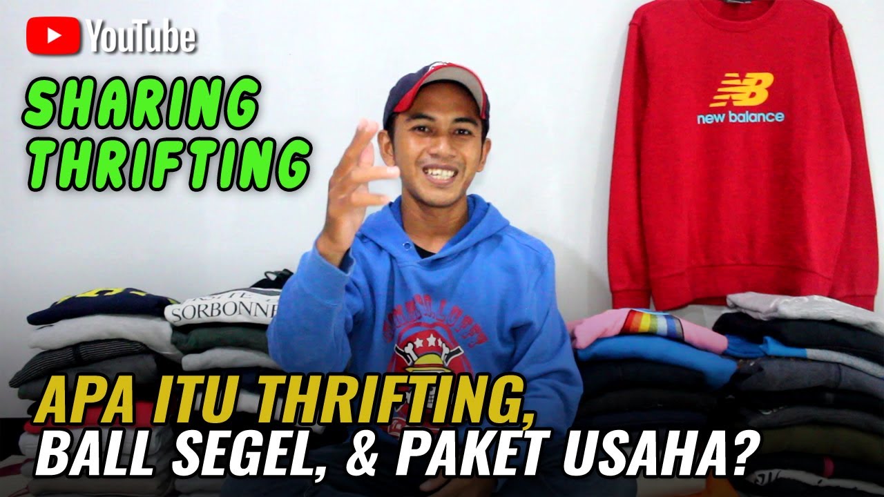 SHARING THRIFTING - Apa itu Thrifting, Ball Segel Import, dan Paket ...