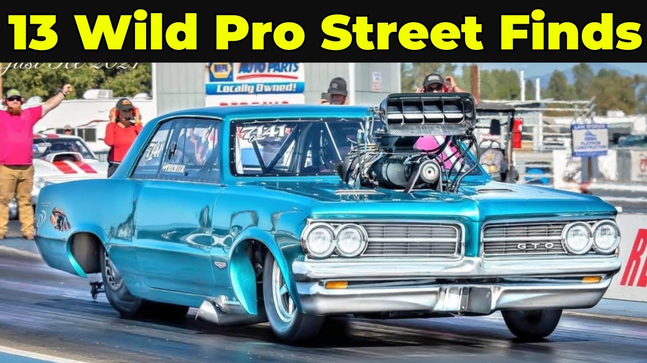 13 Wild PRO STREET Vehicles for Sale! Rare UNSTOPPABLE Madness!! - YouTube
