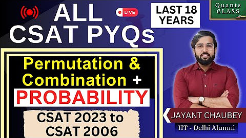 Complete Permutation & Combination + Probability with all PYQs | CSAT 2024 | UPSC CSAT 2024 ...