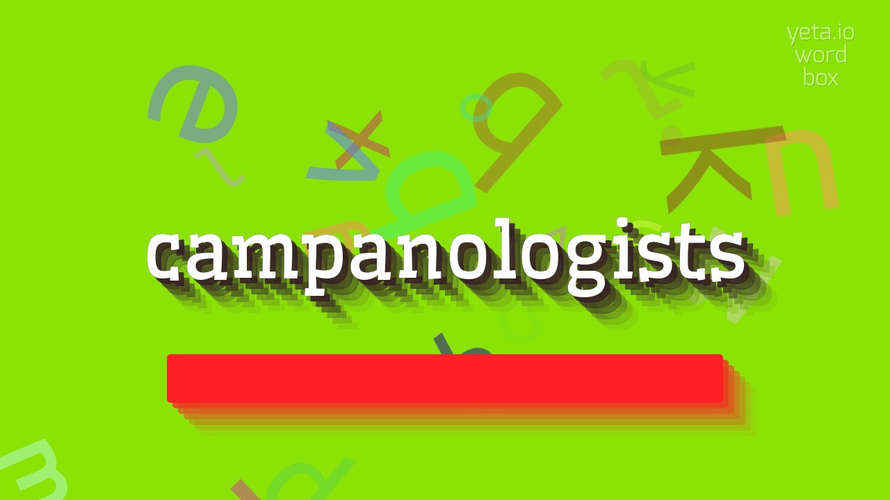 How to say "campanologists"! (High Quality Voices) - YouTube
