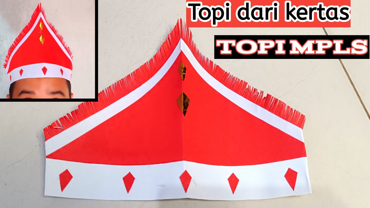 Cara Membuat Topi Merah Putih Dari Kertas - Topi MPLS dari kertas ...