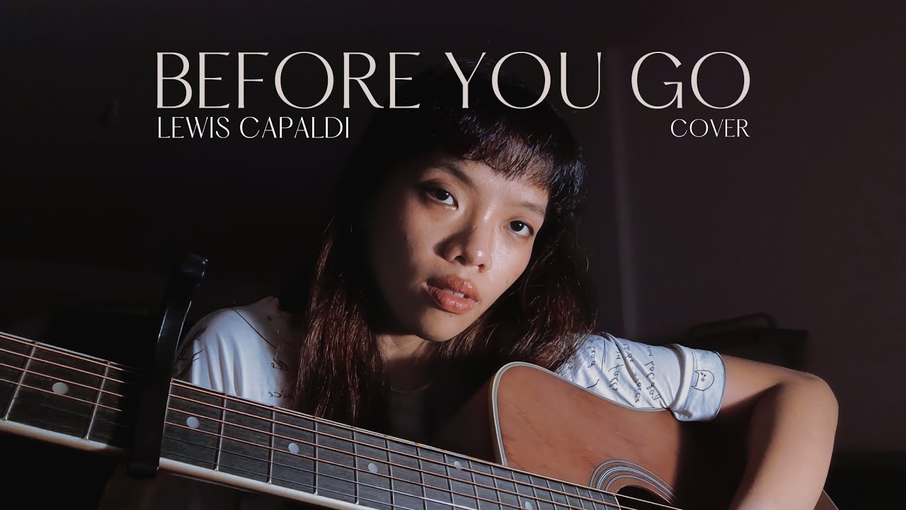 Lewis Capaldi - Before You Go (cover) - YouTube