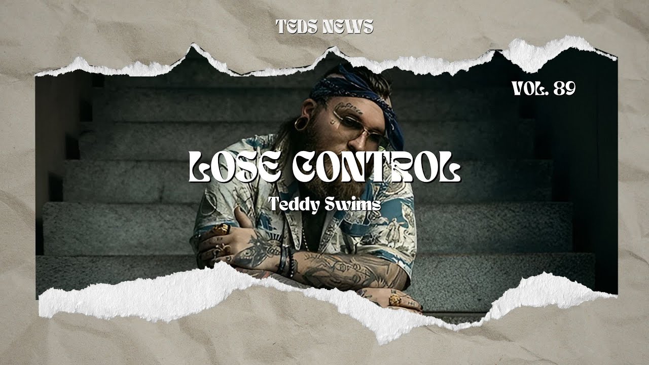 Teddy Swims - Lose Control (Letra/Lyrics) - YouTube Music