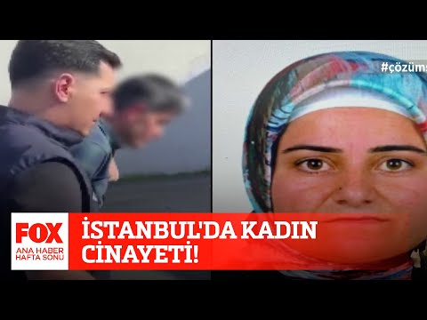 İstanbul'da kadın cinayeti! 24 Nisan 2022 Gülbin Tosun ile FOX Ana Haber Hafta Sonu