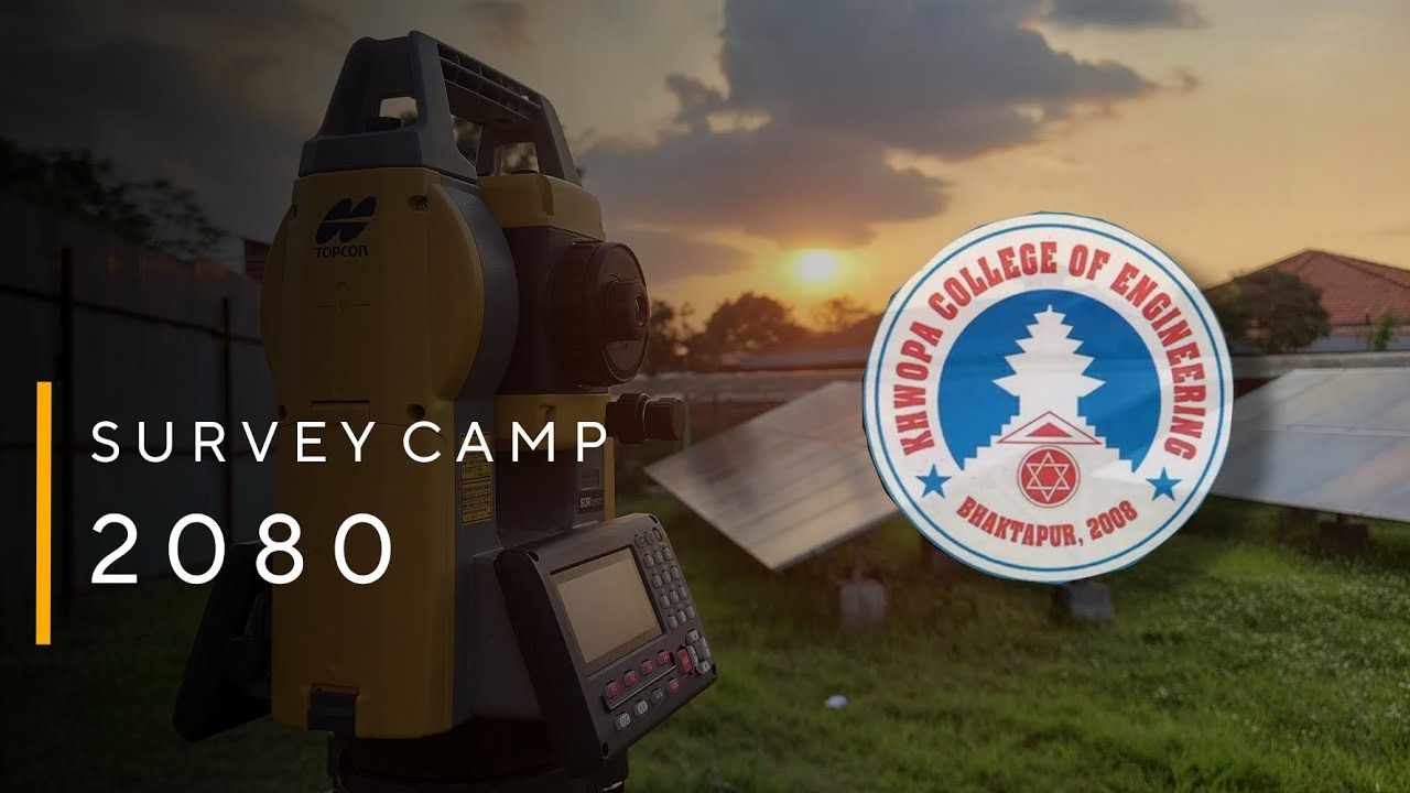 Survey Camp 2080 | Khwopa College Of Engineering | - YouTube