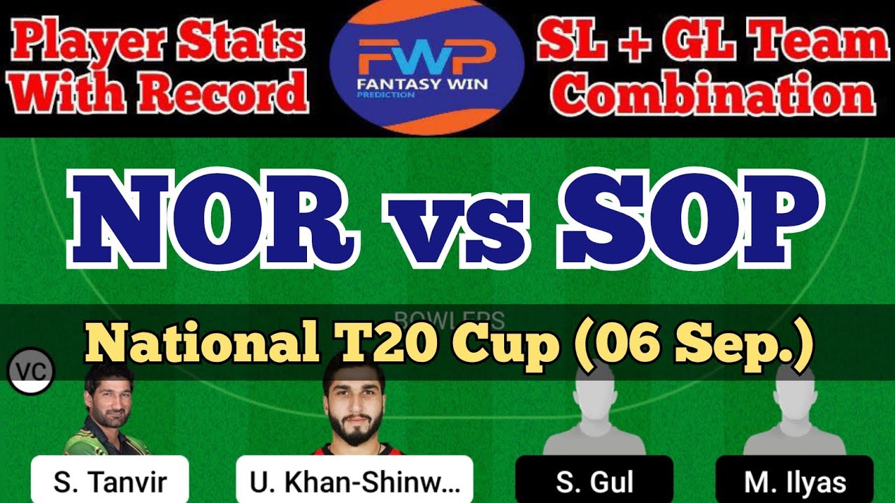 NOR vs SOP Dream11 Prediction | NOR vs SOP Dream11 Team | nor vs sop ...