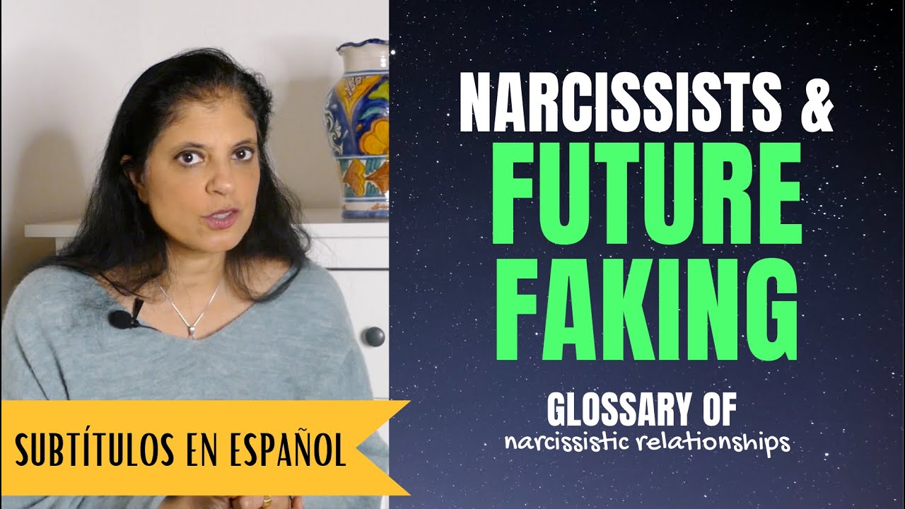 What is "future faking"? (Glossary of Narcissistic Relationships) - YouTube
