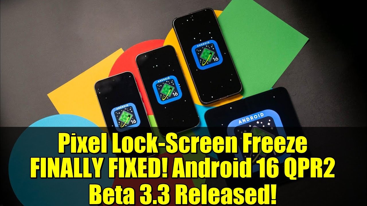 Pixel Lock-Screen Freeze FINALLY FIXED! Android 16 QPR2 Beta 3.3 ...