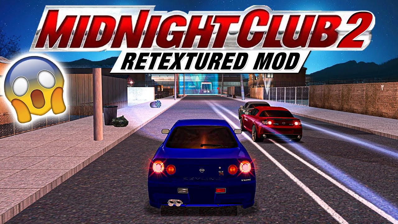 NOVO MIDNIGHT CLUB 2: RETEXTURED! (O MELHOR MOD GRÁFICO JÁ FEITO ...